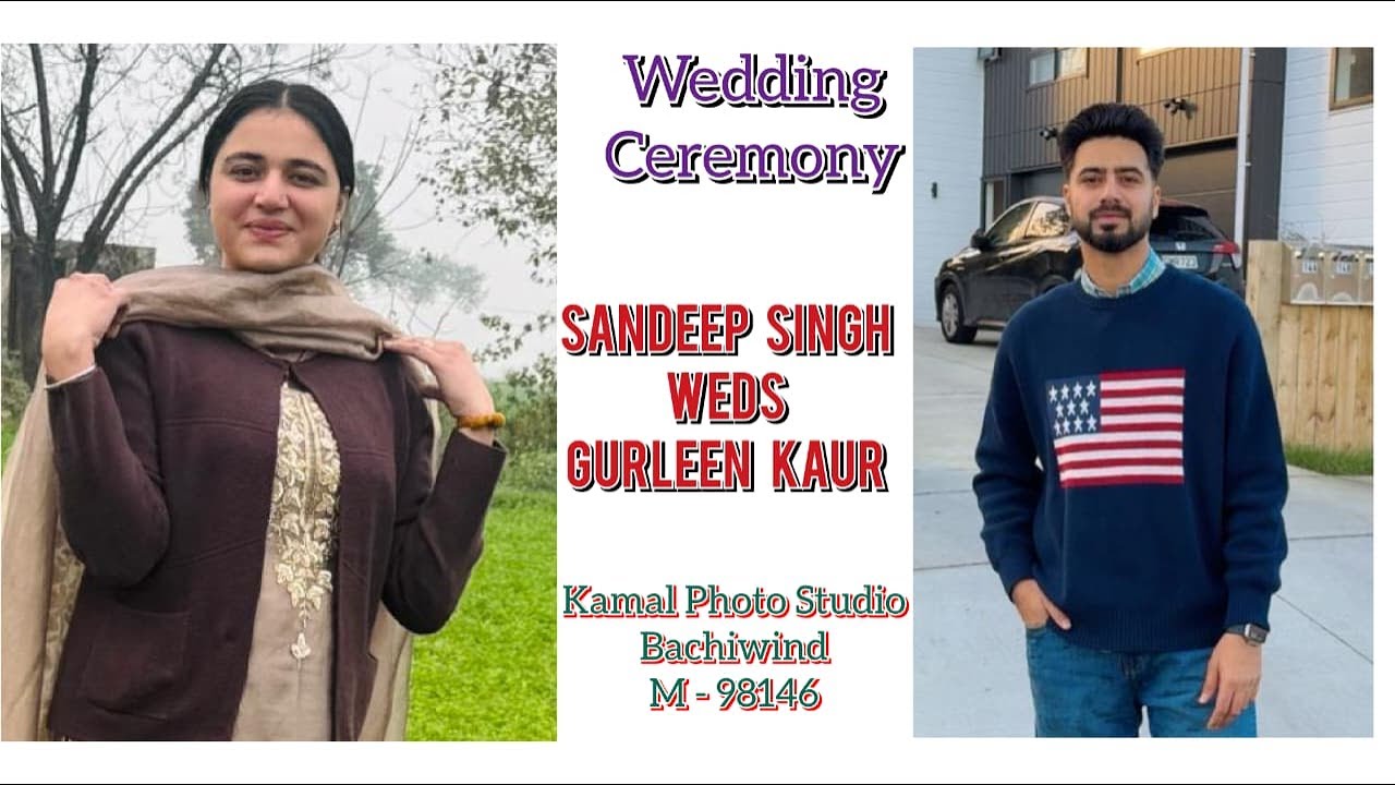 SANDEEP SINGH WEDS GURLEEN KAUR // Live Photography Kamal Photo Studio ...