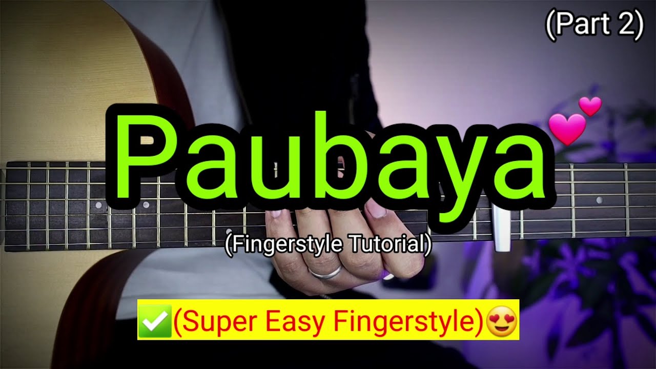 Paubaya - Moira (Fingerstyle Tutorial)😍 | Part 2 - YouTube
