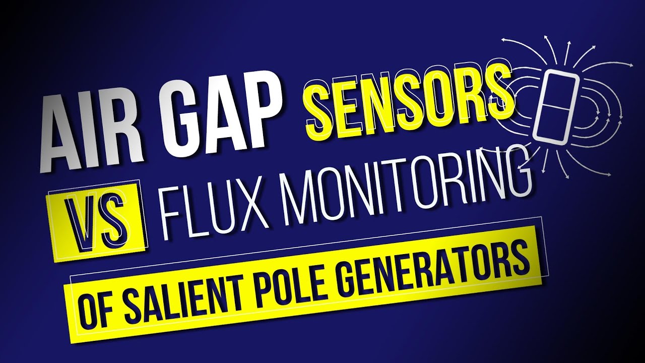 Air gap sensors vs flux monitoring of salient pole generators - YouTube