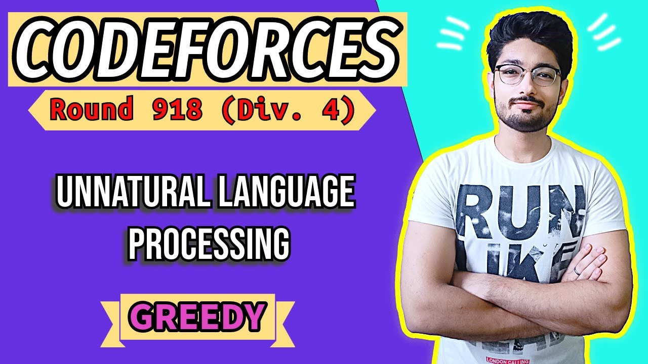 Unnatural Language Processing | Codeforces 918 (Div 4) - YouTube