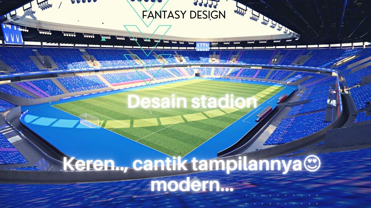 Desain Stadion ini Keren,Kelas Eropa. Apakah Cocok Buat Konsep Model ...