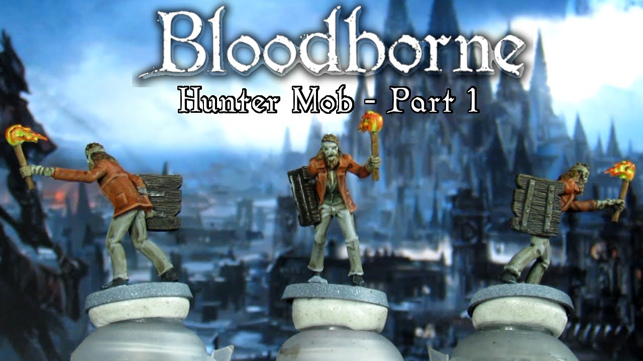 Bloodborne boardgame - Hunter mob - part 1 - YouTube