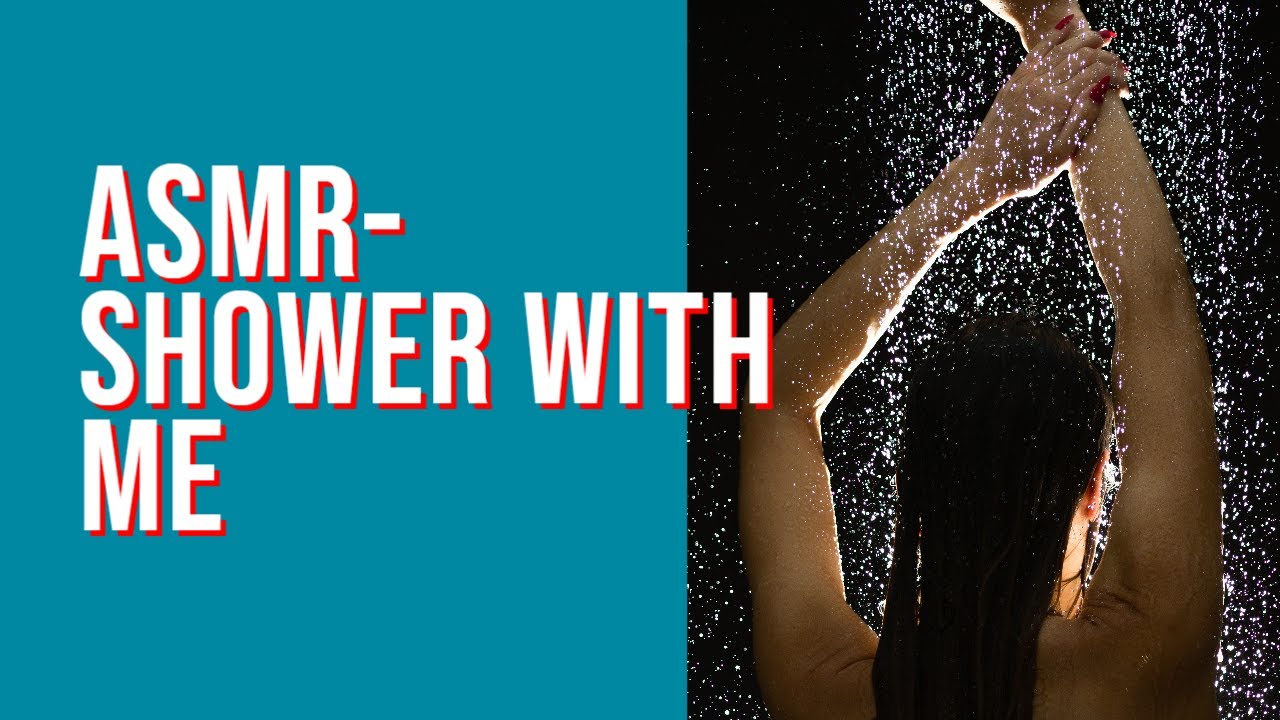 ASMR- Shower With Me - YouTube