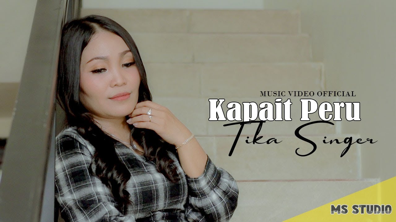 Kapait Peru * TIKA SINGER * M/V Official - YouTube