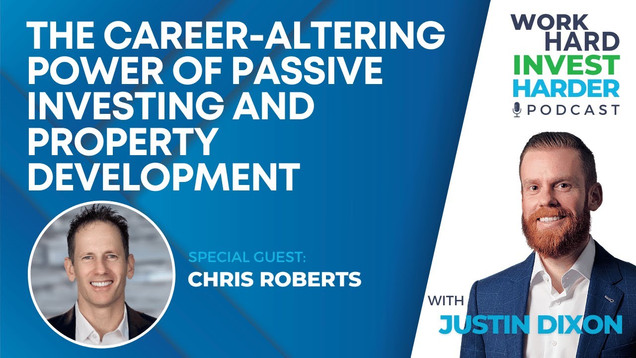 The Career-Altering Power of Passive Investing and Property Development ...