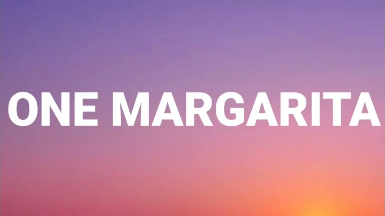 Luke Bryan - One Margarita (Lyrics) - YouTube