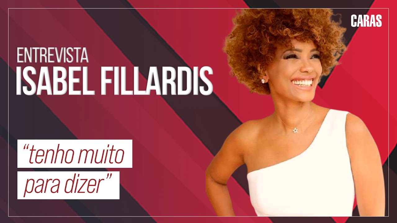 ISABEL FILLARDIS FALA SOBRE MATERNIDADE, AMADURECIMENTO E CARREIRA ...