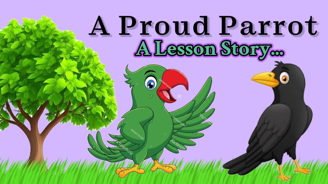 A proud parrot story | Short Story | Moral Story | Short Story in ...