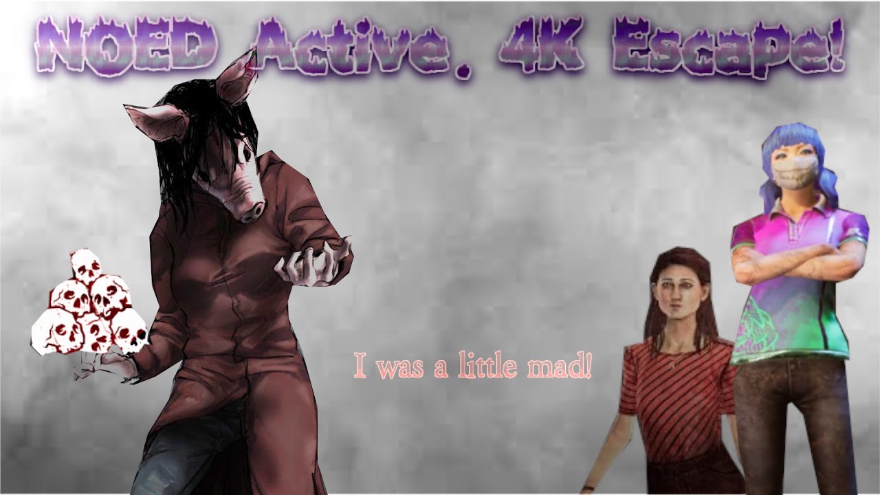 NOED active And Still 4K ESCAPE| Dead By Daylight GamePlay - YouTube