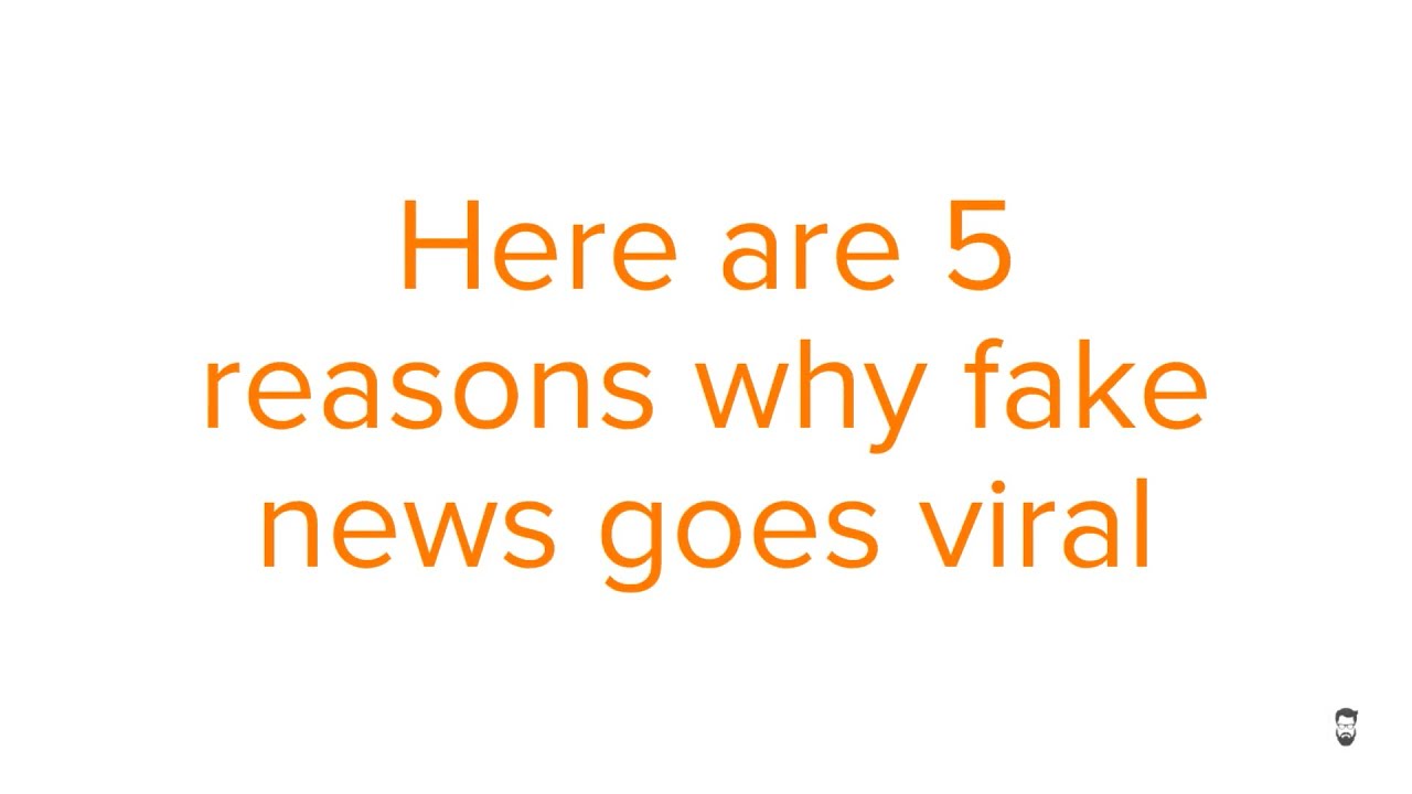 5 Reason Why Fake News Goes Viral Youtube