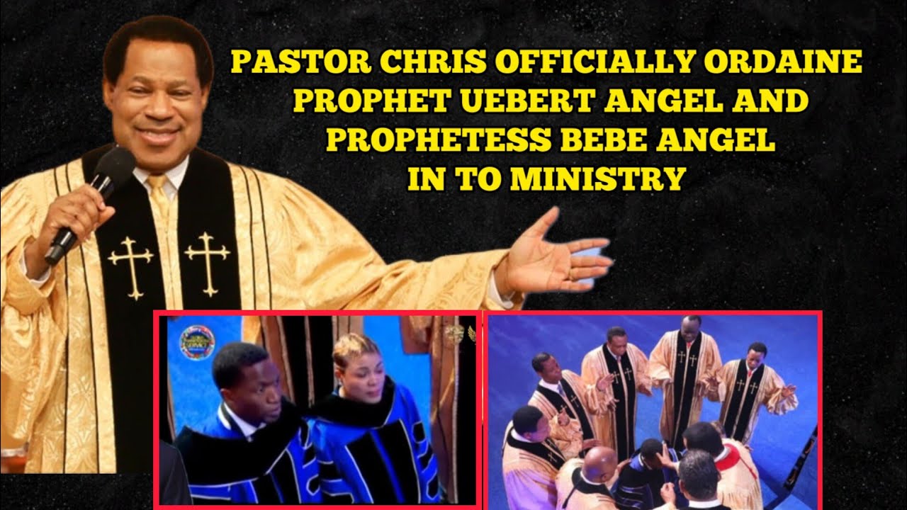 Breaking🔥PASTOR CHRIS OFFICIALLY ORDAINE PROPHET UEBERT ANGEL AND BEBE ...
