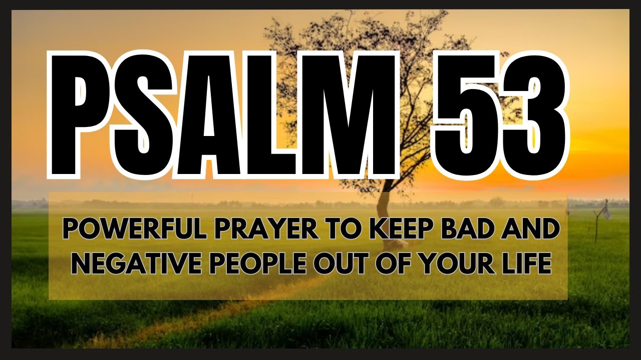 Psalm 53 - Powerful Prayer to Keep Evil and Negative People Out of Your Life - YouTube