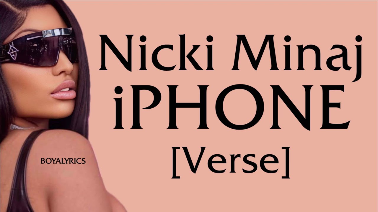 Nicki Minaj - iPHONE [Verse - Lyrics] - YouTube