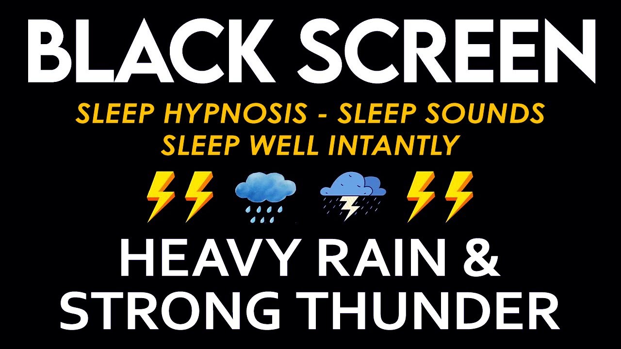SLEEP SOUNDS - SLEEP HYPNOSIS WITH HEAVY RAIN & STRONG THUNDER SOUNDS ...