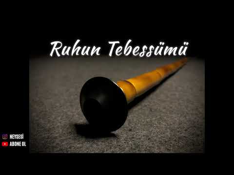 Ruhun Tebessümü | Ney ile Enstrümantal Fon Müziği