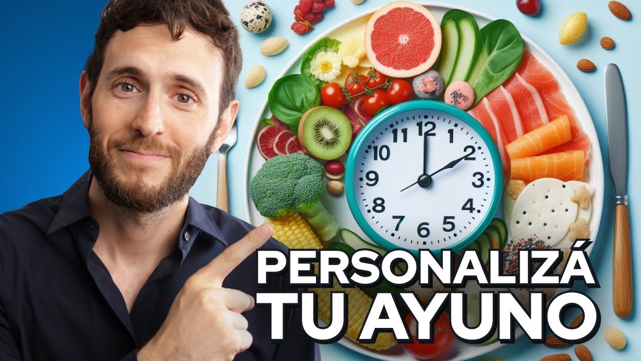 Personalizá tu ayuno intermitente y optimizá sus beneficios - YouTube