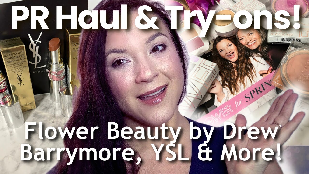 PR HAUL & TRY-ONS: Drew Barrymore’s Flower Beauty, YSL Candy Glaze Lip ...