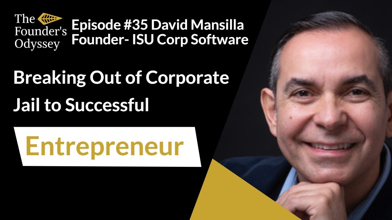 David Mansilla- Episode #35 Breaking out of Corporate Jail to become ...