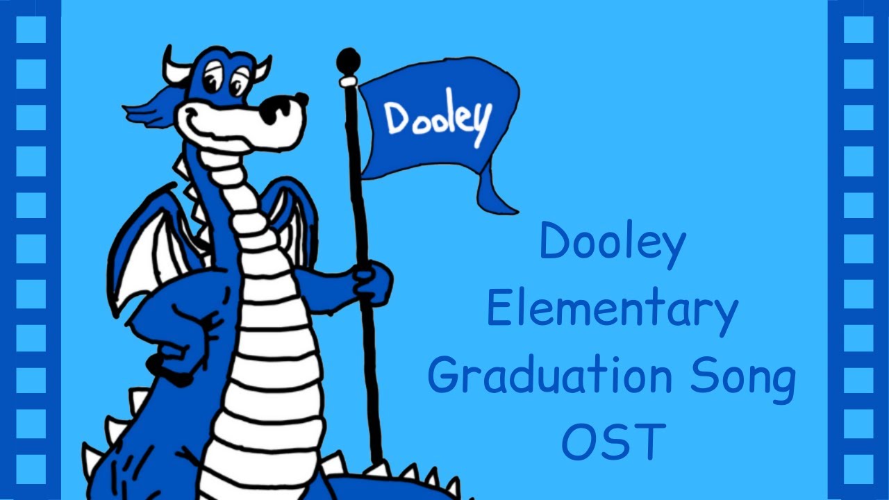 Dooley Elementary Graduation Song OST - YouTube
