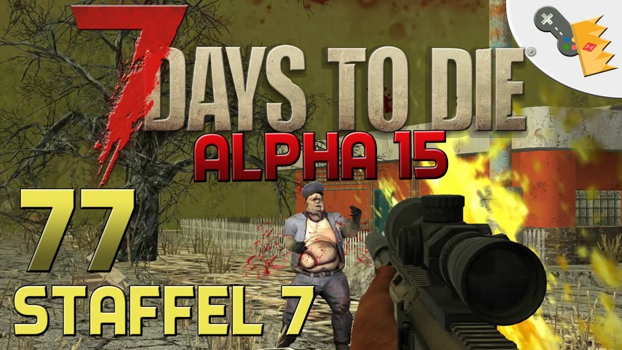 7 Days To Die Alpha 15 Gameplay S07E77 - HUNDE DER STADT [Let´s Play ...