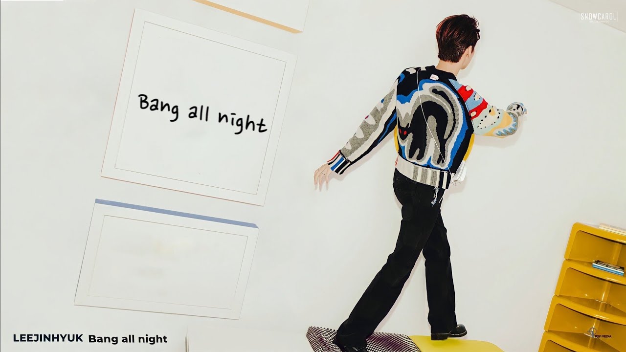 【繁中韓字】李鎭赫-Bang all night｜이진혁-Bang all night 가사｜LEE JIN HYUK-Bang all ...
