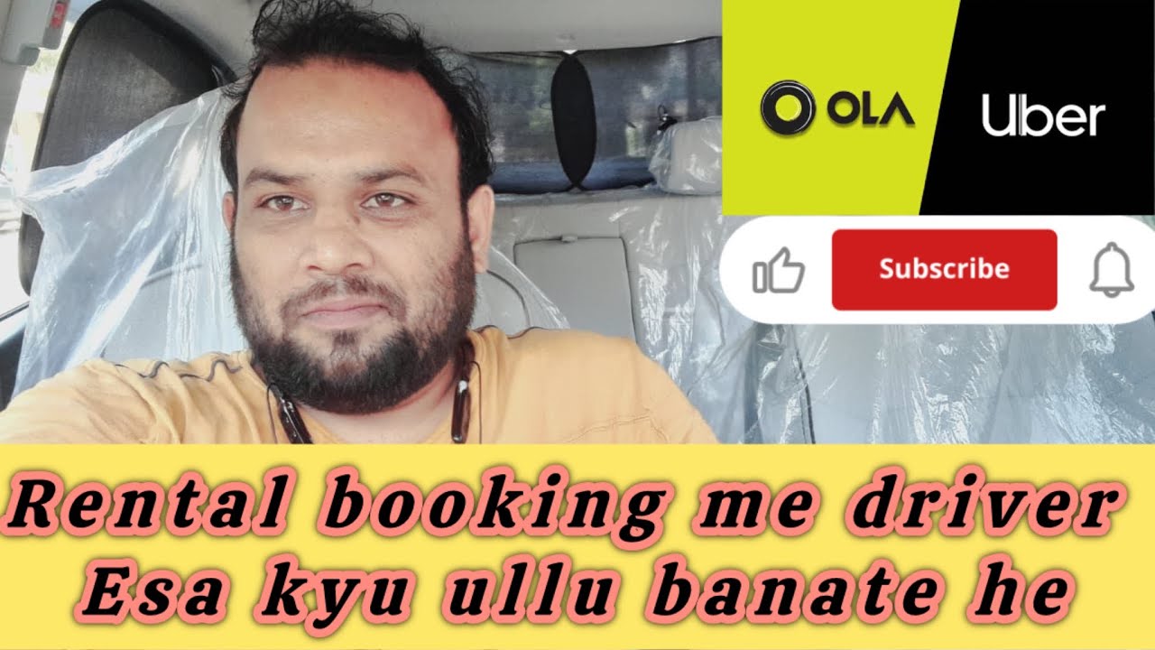 Rental Booking Me Driver Customer Ko ullu Banare He II Ola & Uber II # ...