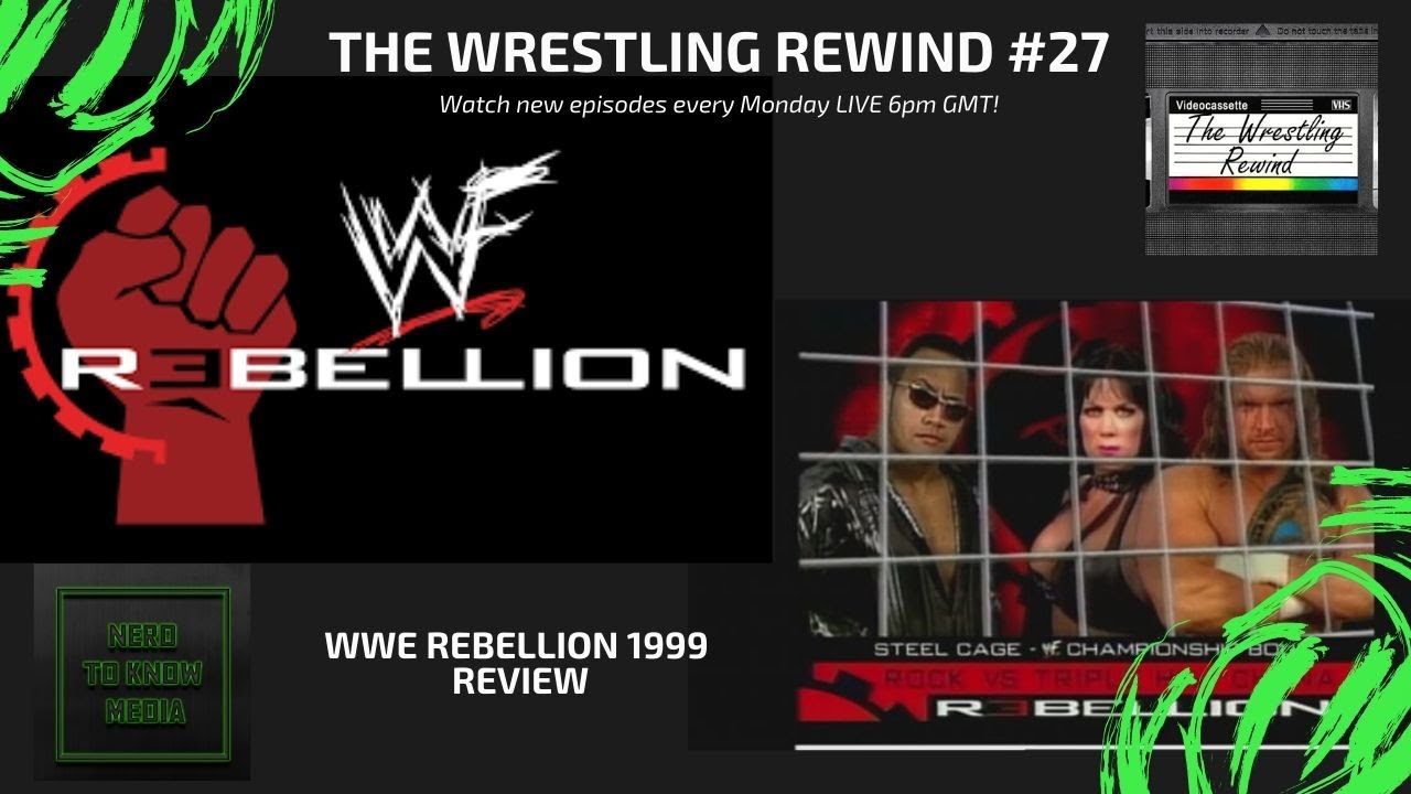WWE REBELLION 1999 Review | The Wrestling Rewind #27 - YouTube