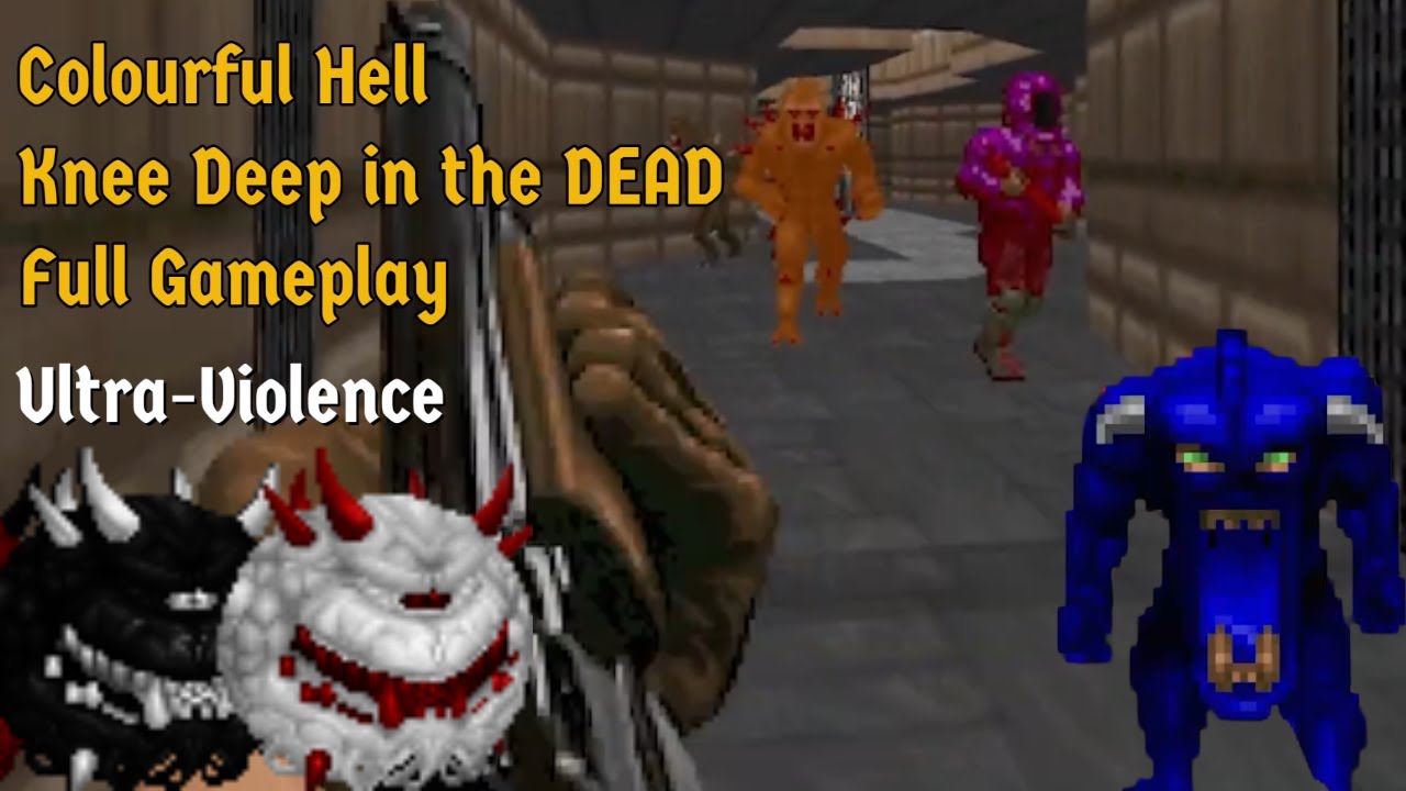 DOOM - Colorful Hell - Knee Deep in the Dead (FULL GAMEPLAY) - YouTube