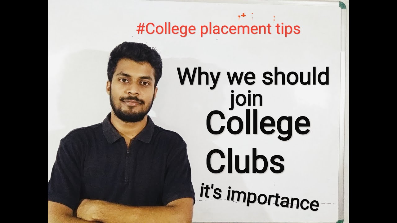 Why We Should Join College Clubs It s Importance In College Placement why-we-should-join-college-clubs-it-s-importance-in-college-placement