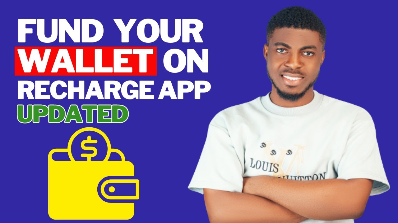 HOW TO REGISTER AND FUND YOUR WALLET ON RECHARGE APP UPDATED - YouTube