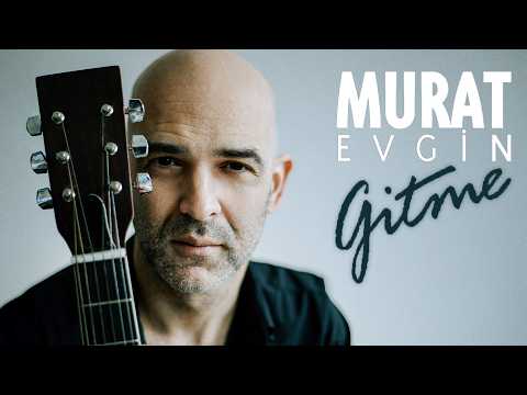 Murat Evgin - Gitme (Official Music Video)