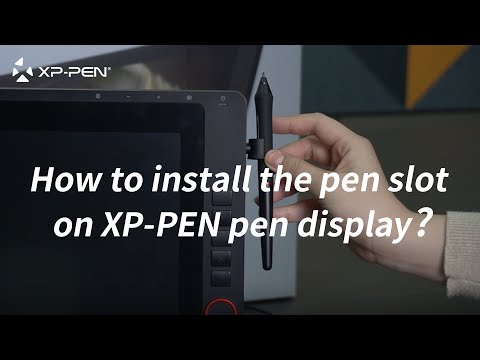 How to Installing the Pen Slot on XP-PEN Pen Display? - YouTube