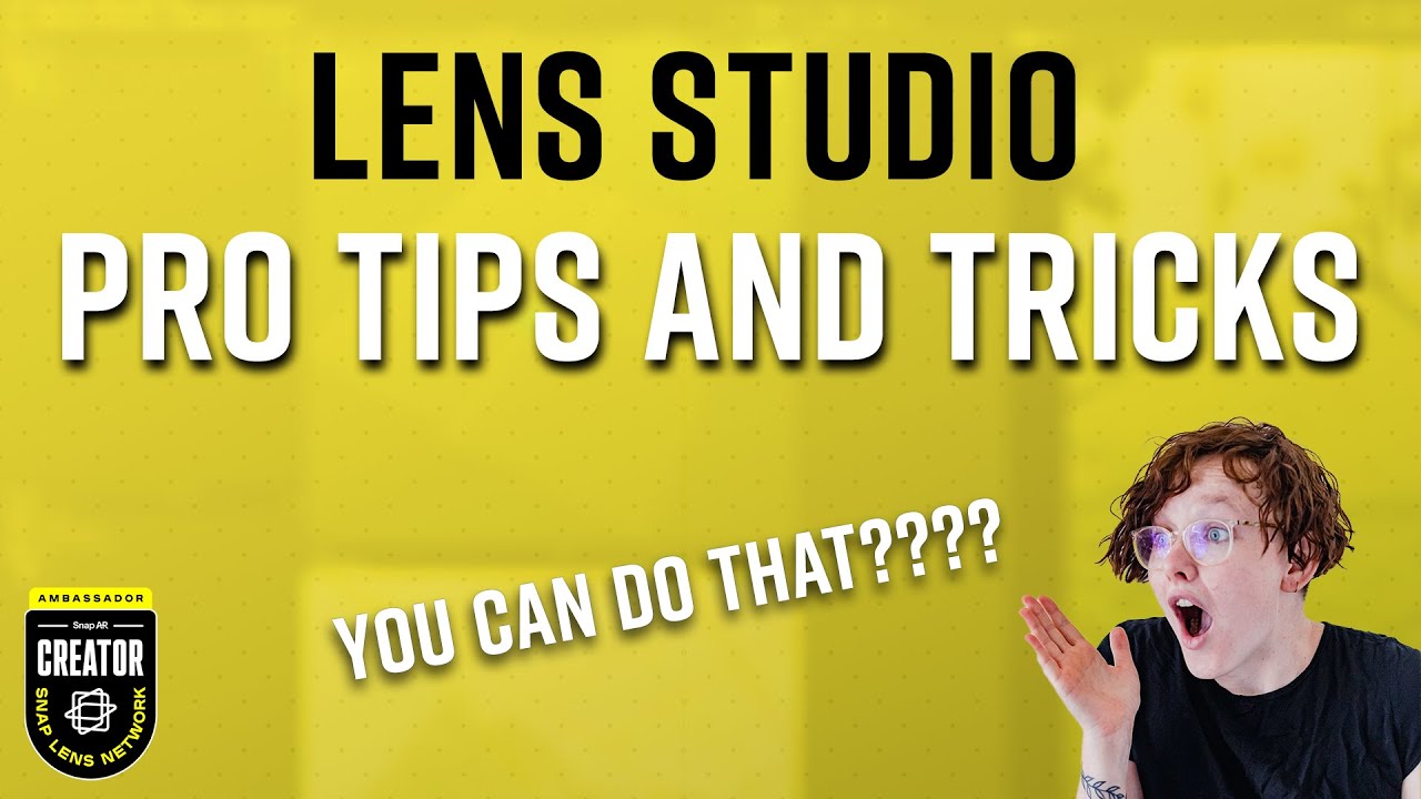 Lens Studio PRO TIPS AND TRICKS!! - YouTube
