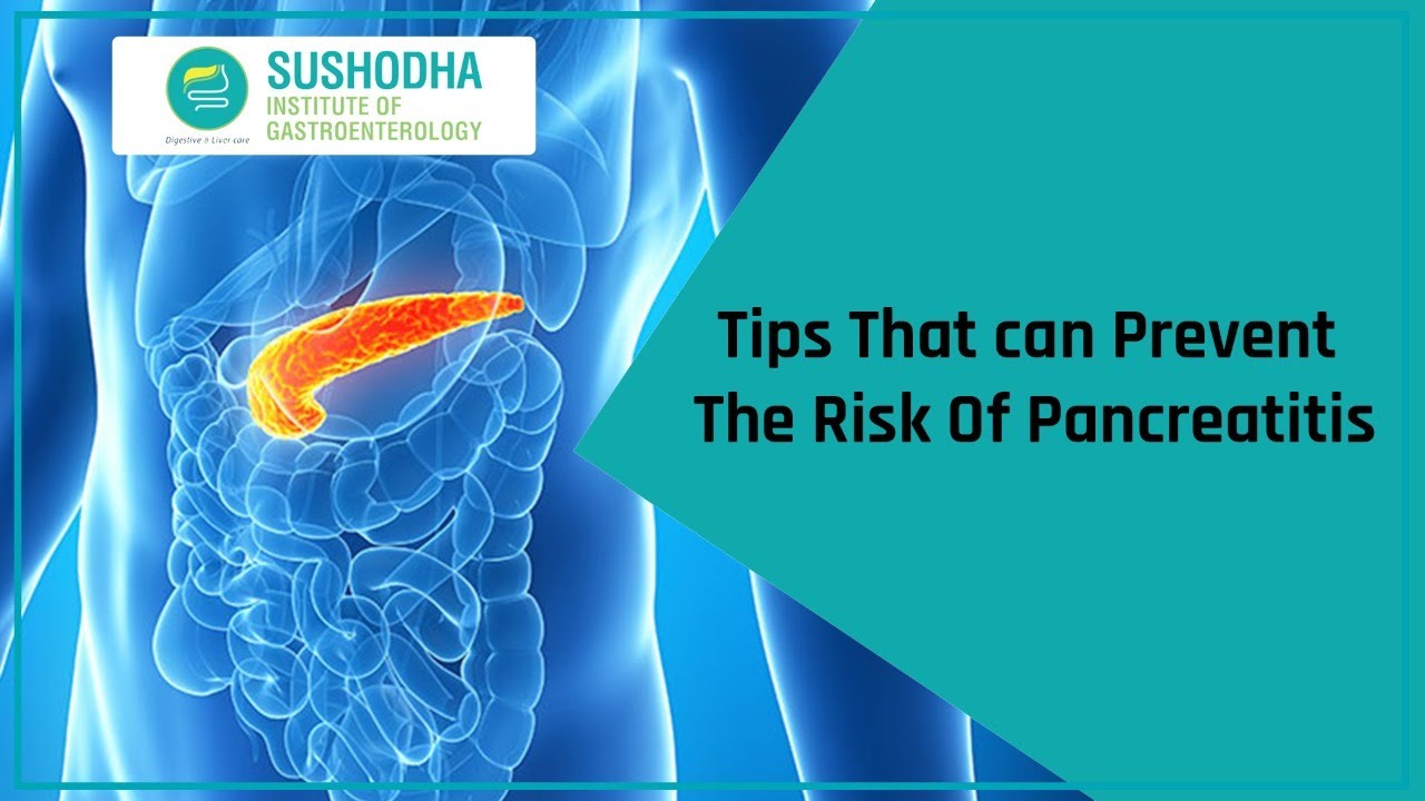 How to Prevent The Risk Of Pancreatitis - YouTube