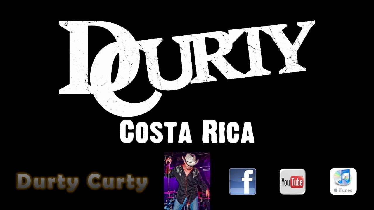Costa Rica - Durty Curty - YouTube