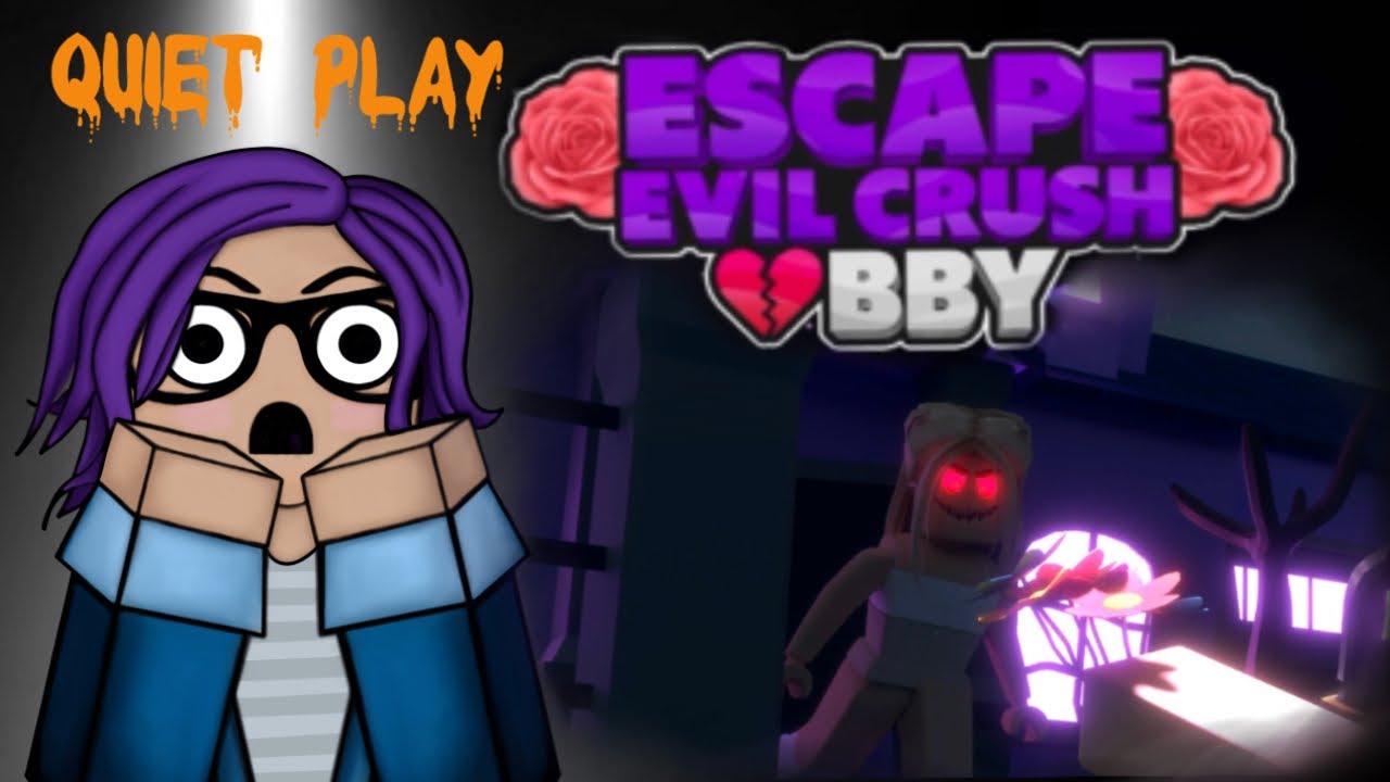 Escape Evil Crush BBY (Quiet Play) - YouTube