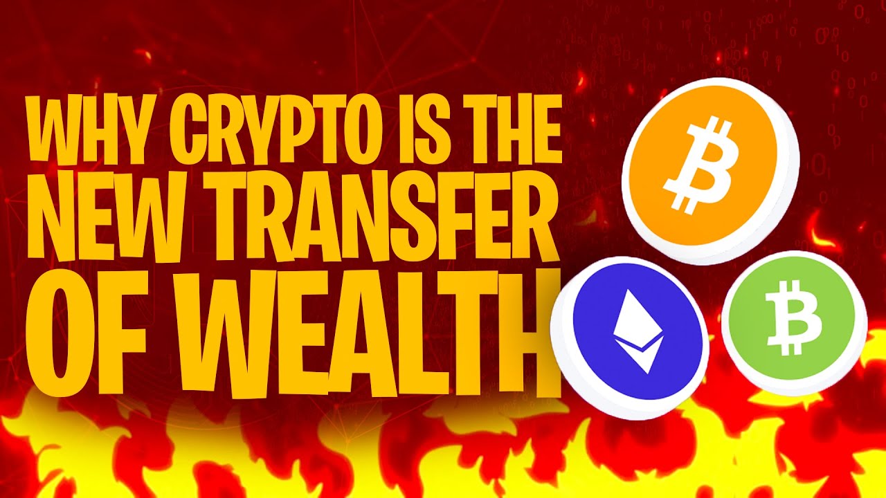Crypto New Transfer Of Wealth - YouTube