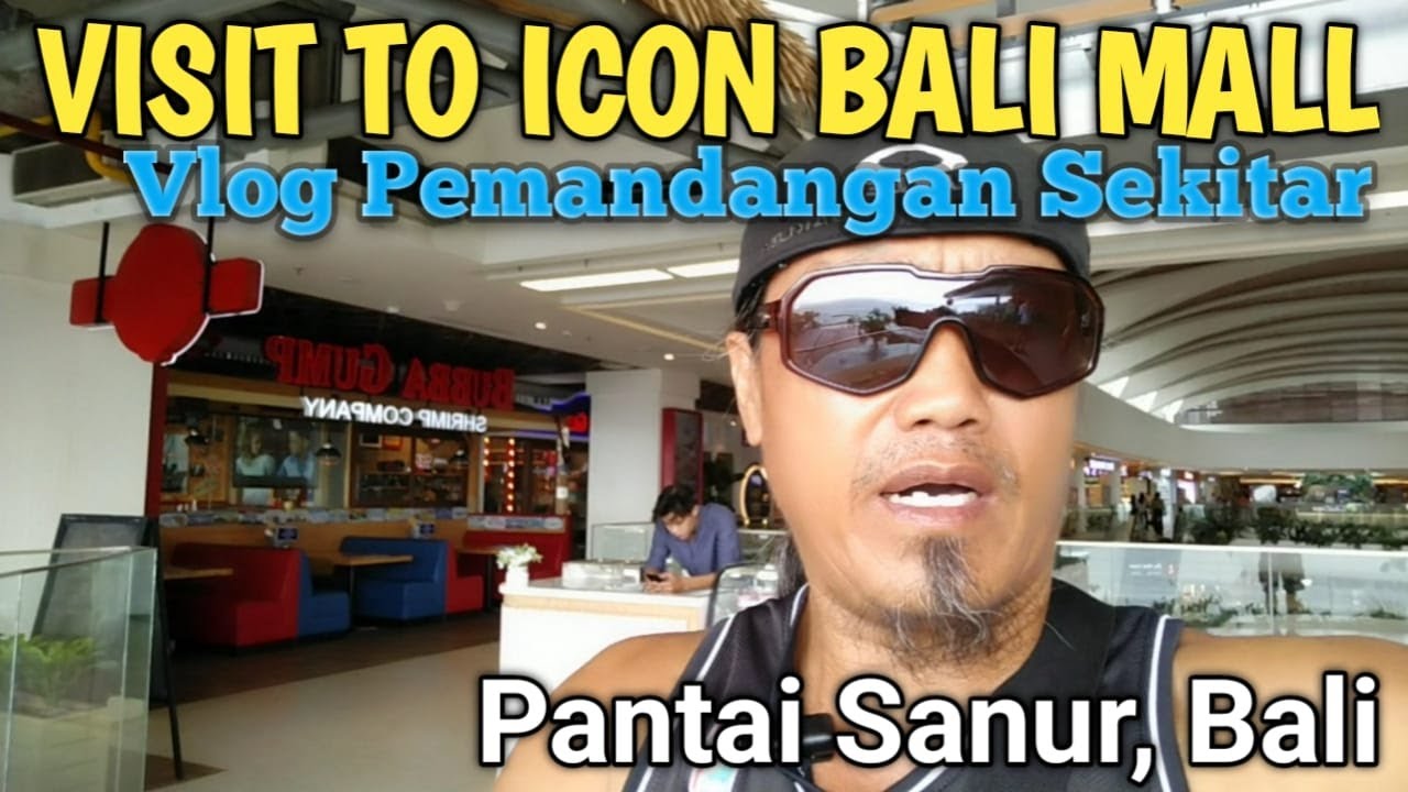 BERKUNJUNG KE ICON BALI MALL I VLOG KEINDAHAN SEKITAR DI PANTAI SANUR ...