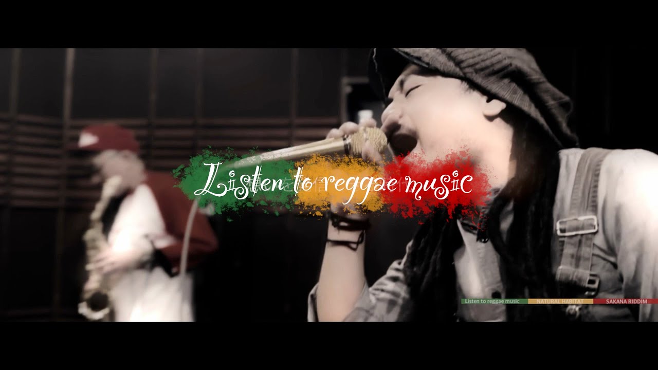 Natural H 「Listen to reggae music」SAKANA Riddim MV - YouTube
