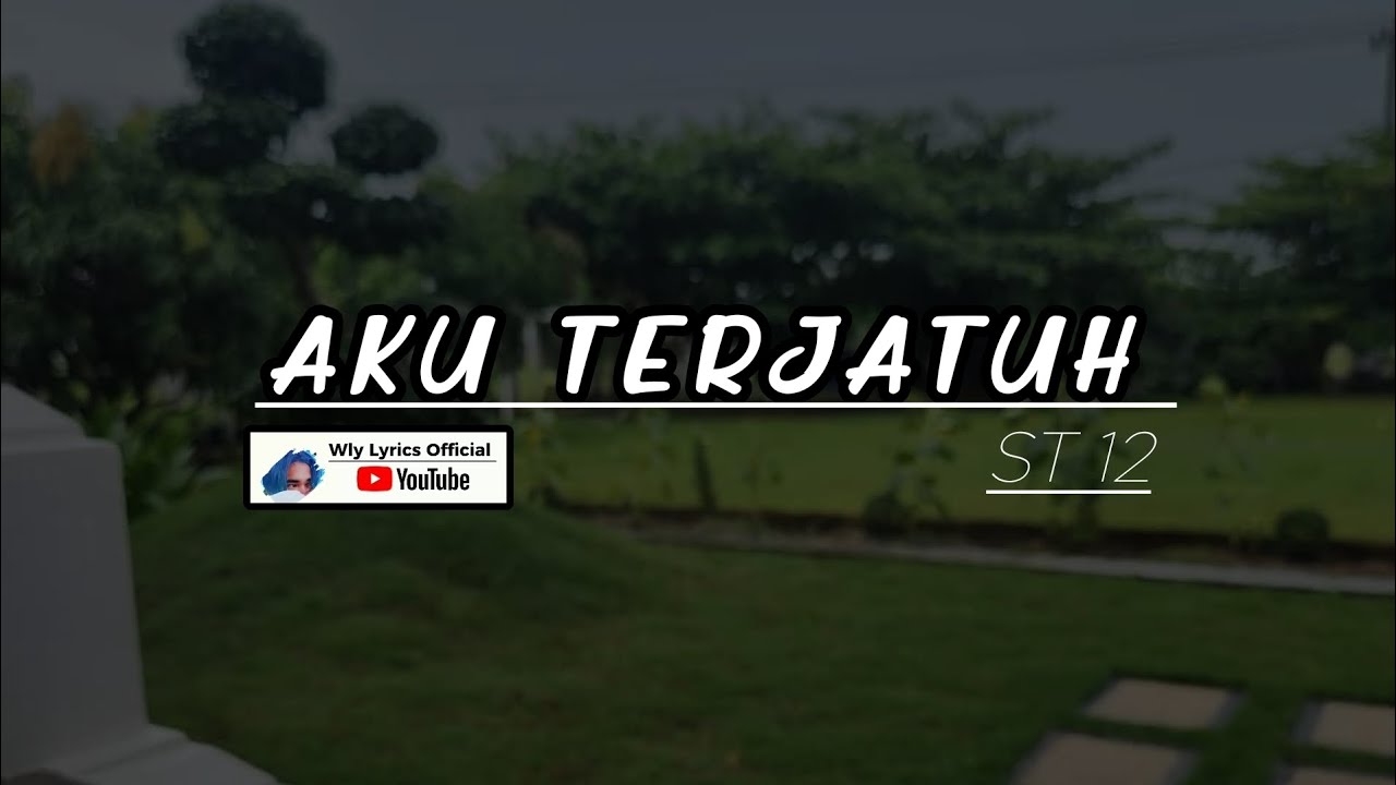 ST12 -Aku Terjatuh Lyrics video - YouTube