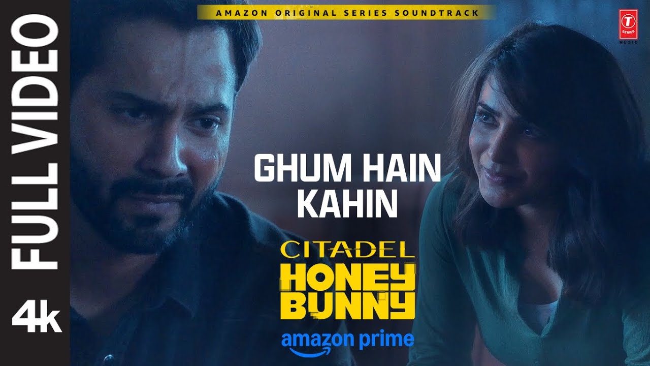 Ghum Hain Kahin (Full Video): Varun Dhawan, Samantha | Papon | Citadel ...