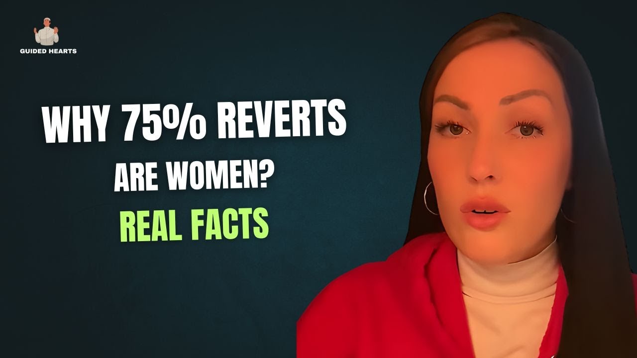 WHY 75% OF REVERTS ARE FEMALES? TRUE FACTS - YouTube