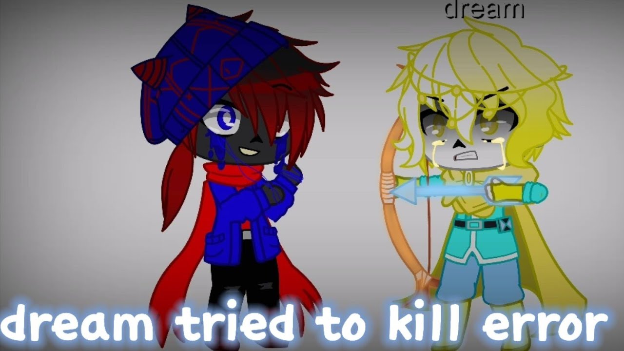 dream tries to kill error / meme / - YouTube