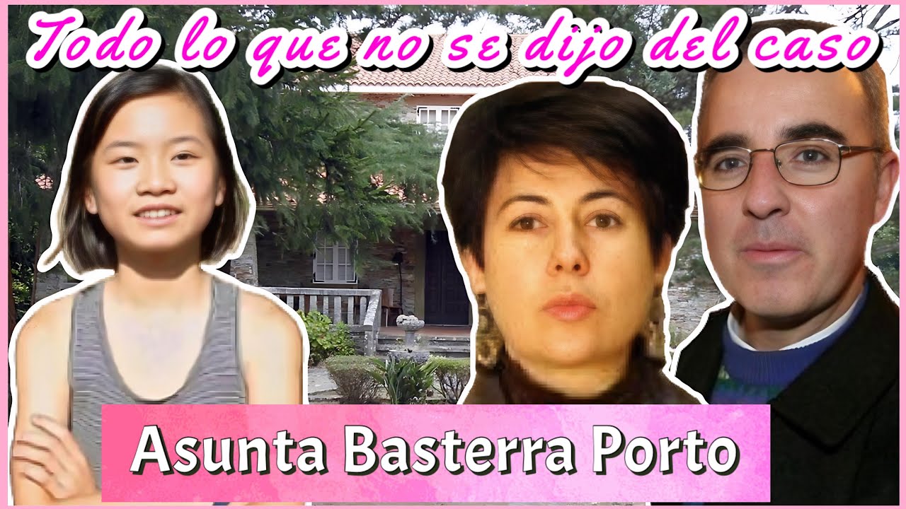 Asunta Basterra Porto | LA HISTORIA REAL - YouTube