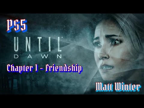 Until Dawn: Chapter 1, "Friendship" / "Memento Mori" (PS5) - YouTube