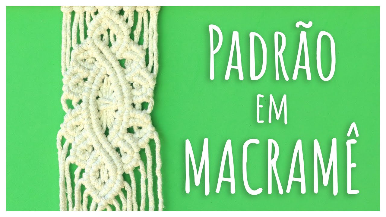 PADRÃO em MACRAMÊ com NÓ FESTONÊ - TUTORIAL PASSO a PASSO - YouTube