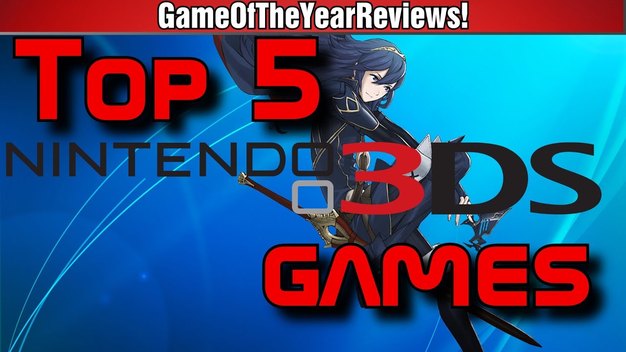 Top 5 Nintendo 3DS Games - GameOfTheYearReviews - YouTube