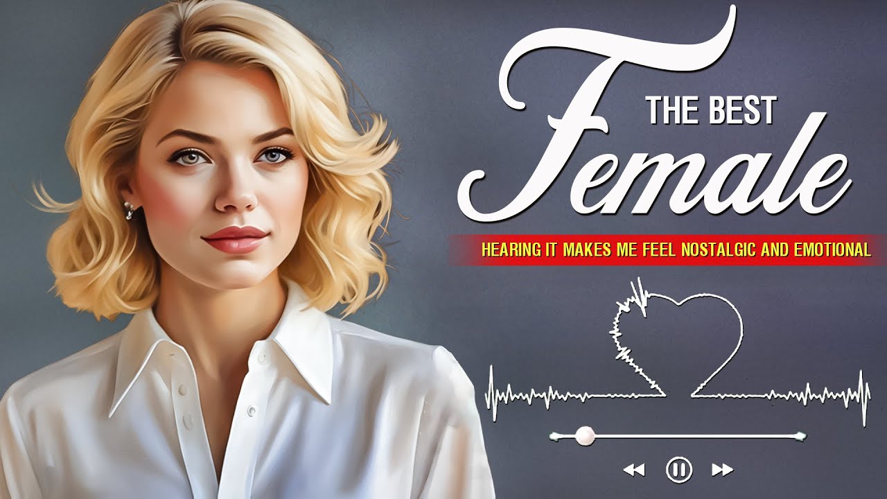 Top 20 Female Love Songs Of All Time Makes The Hearts Of Those Who Hear ...