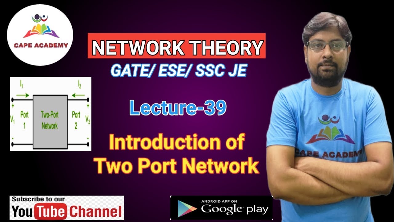 Lec 39 II Introduction of Two Port Network II Network Theory - YouTube