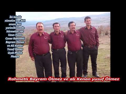 İki büyük nimetim var biri anam biri yarim Uzun Hava Cover Rahmetli Bayram Ogulları 09